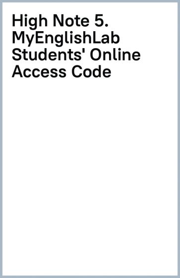 Книга: "High Note 5. MyEnglishLab Students' Online Access Code". Купить ...