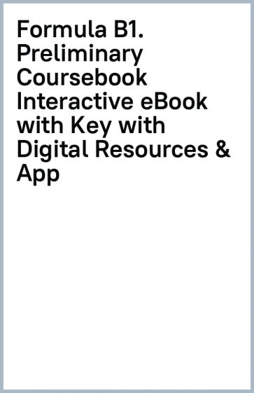 Книга: "Formula B1. Preliminary Coursebook Interactive eBook with Key with Digital Resources ...